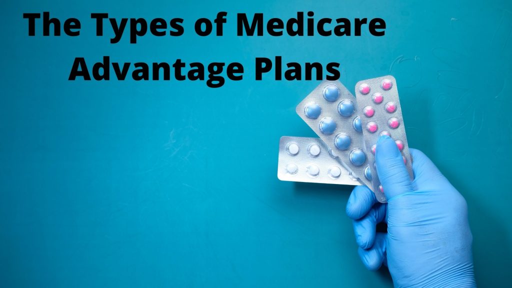 The Complete Guide to Medicare Advantage Plans and How They are ...